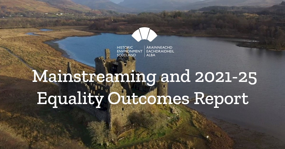 Mainstreaming and 2021-25 Equality Outcomes Report | Hist Env Scotland