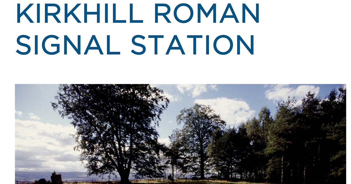 Kirkhill Roman Signal Station - Statement of Significance | HES
