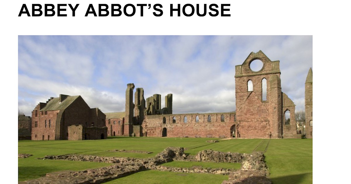 Arbroath Abbey & Arbroath Abbey Abbot's House Statement of Significance